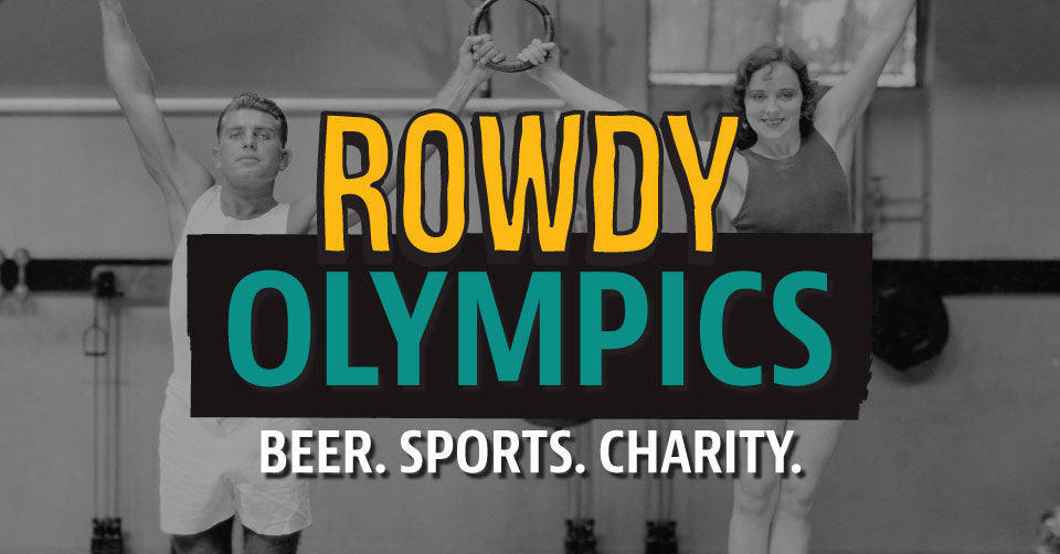 First Annual Rowdy Olympics - Rowdy Bars – ROWDY